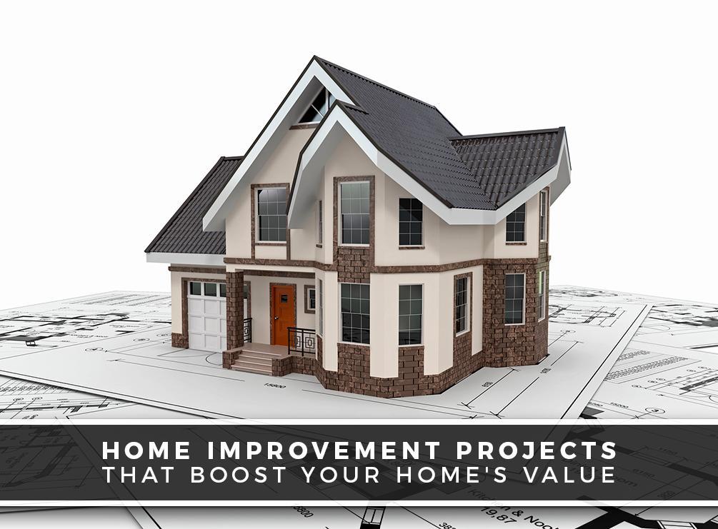 Home Improvement Projects That Boost Your Home's Value